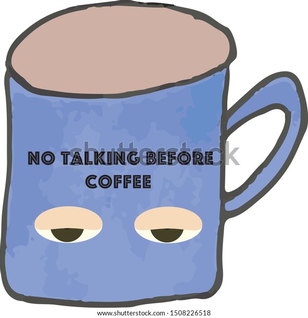 No Talking Before Coffee Sticker Stock Vector (Royalty Free) 1508226518 ...