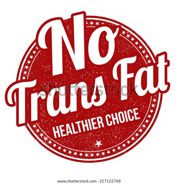 No Trans Fat Grunge Rubber Stamp Stock Vector (Royalty Free) 227122768 ...