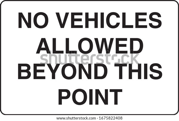 No Vehicles Allowed Beyond This Point Stock Vector (Royalty Free ...