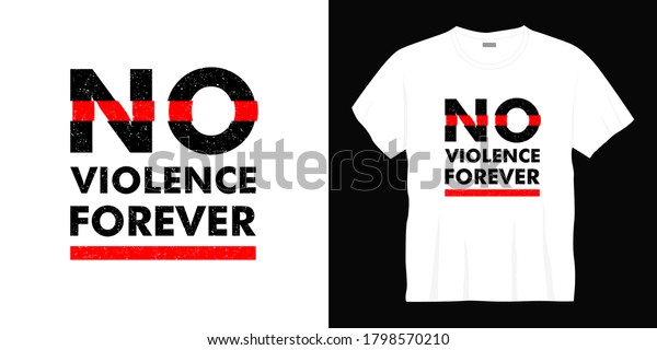 No Violence Forever Typography Tshirt Design Stock Vector (Royalty Free ...