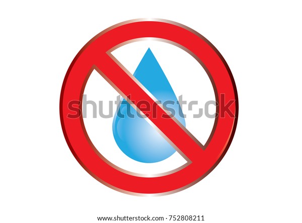 No Water Sign: เวกเตอร์สต็อก (ปลอดค่าลิขสิทธิ์) 752808211 | Shutterstock