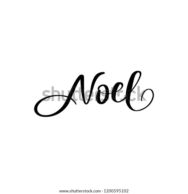 Noel - Vector hand drawn lettering phrases. Merry Christmas and Happy ...