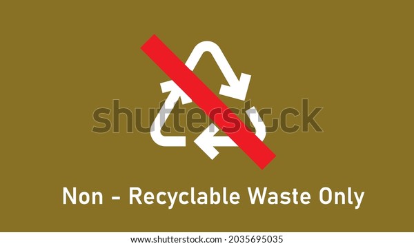 Non Recyclable Waste Only Sign Stock Vector (Royalty Free) 2035695035 ...