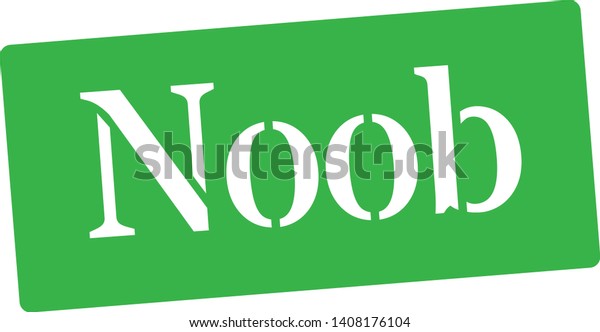 Noob Stamp On White Background Stock Vector (Royalty Free) 1408176104 ...