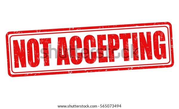 Not Accepting Grunge Rubber Stamp On Stock Vector (Royalty Free) 565073494