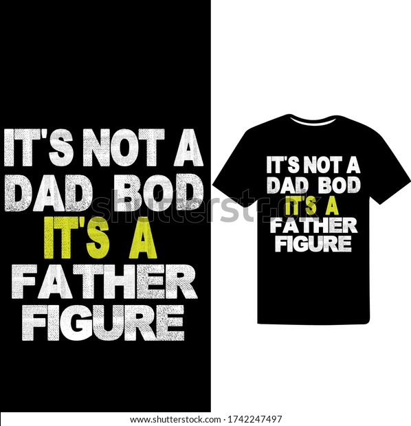Not Dad Bod Father Figure Fathers Stock Vector (Royalty Free ...