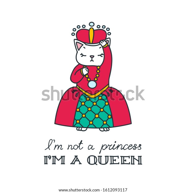 Im Not Princess Im Queen Hand Stock Vector (Royalty Free) 1612093117 ...