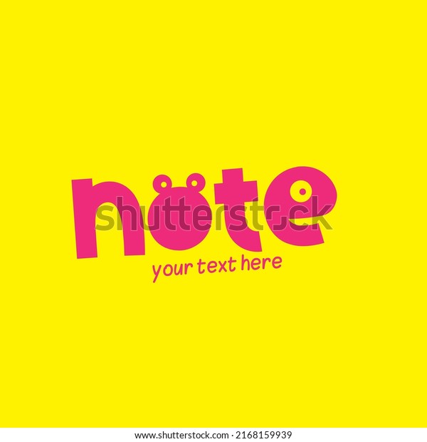 Note Typography Kids Funny Cartoon Logo Stock Vector (Royalty Free ...