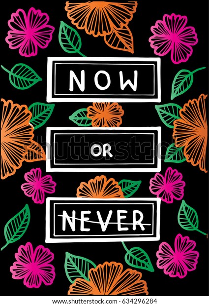 Now Never Hand Lettering Modern Calligraphy Stock Vector (Royalty Free ...