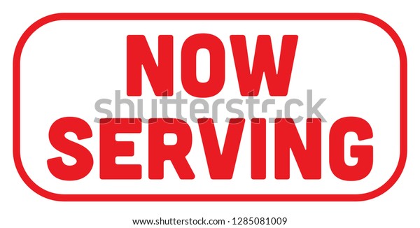 Now Serving Sign Restaurants Bright Red Stock Vector (Royalty Free ...