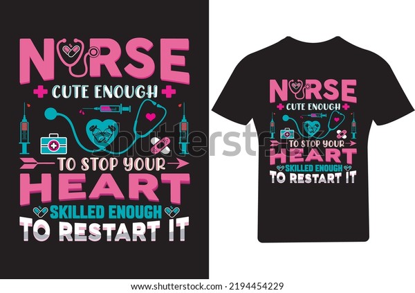 Nurse Cute Enough Stop Nurse T Stock Vector (Royalty Free) 2194454229 ...
