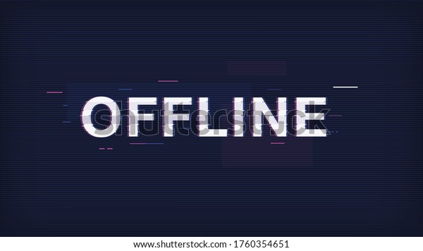 Offline Glitch Background Streaming Offline Glitch Stock Vector ... Offline Glitch Background Streaming Offline Glitch Stock Vector ...