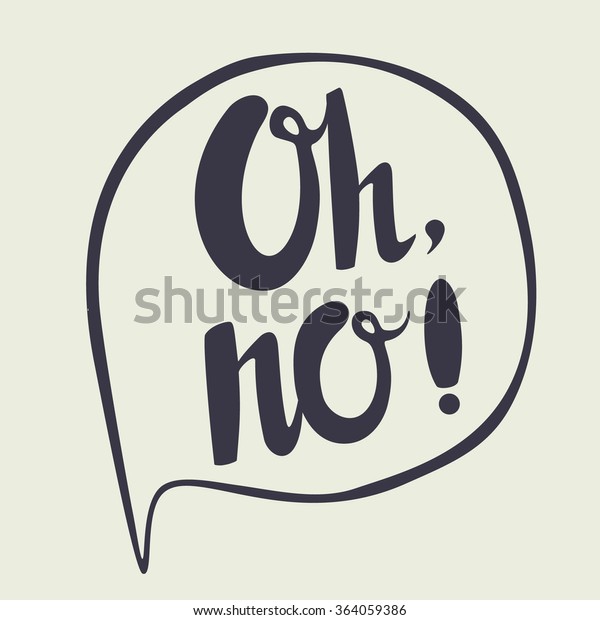 Oh No Hand Written Oh No Stock Vector (Royalty Free) 364059386