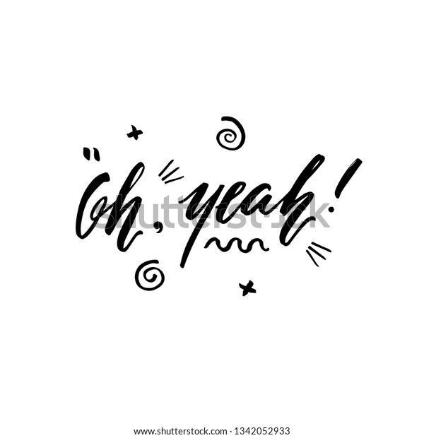 Oh Yeah Quote Lettering Prints Cards Stock Vector (Royalty Free ...