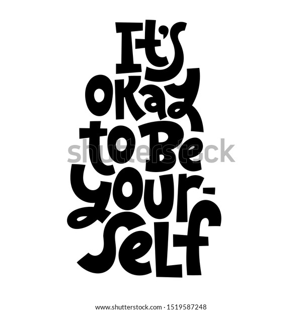 Ok Be Yourself Unique Handwritten Vector Stock Vector (Royalty Free ...