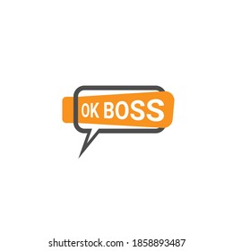 Ok Boss Bubble Speech Isolated On Stock Vector (Royalty Free ...