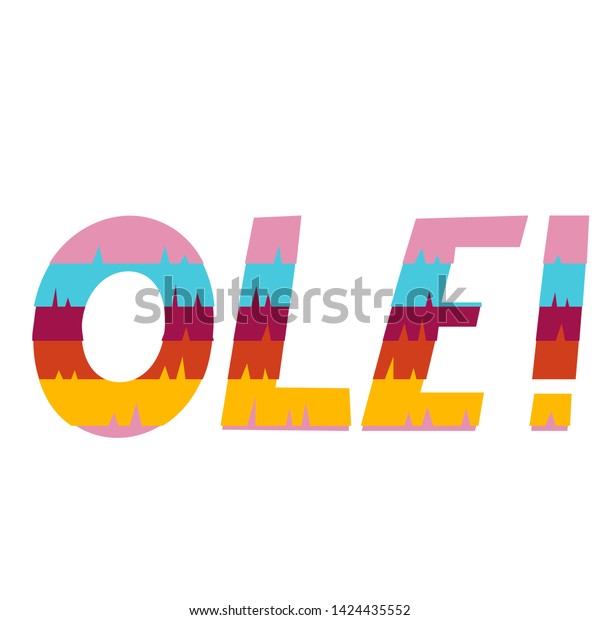 Ole Word Cartoon Flat Illustration Mexican Stock Vector (Royalty Free ...