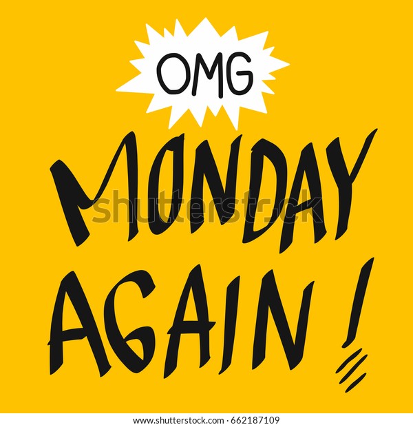 Omg Monday Again Word Vector Illustration Stock Vector (Royalty Free ...