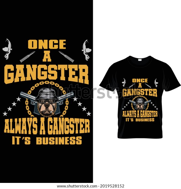 Once Gangster Always Gangster Stock Vector (Royalty Free) 2019528152 ...