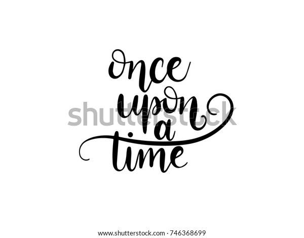 Once Upon Time Calligraphy Hand Lettering : image vectorielle de stock ...