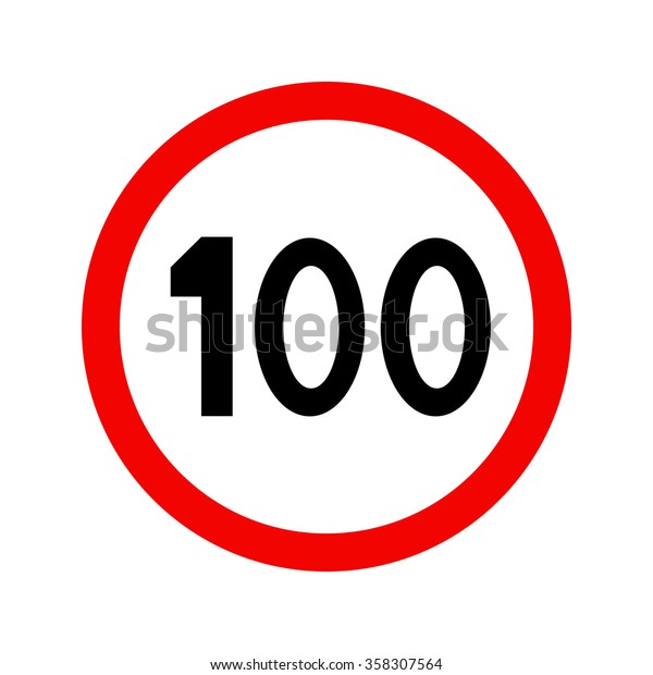 One Hundred Speed Limit Sign Stock Vector (Royalty Free) 358307564 ...