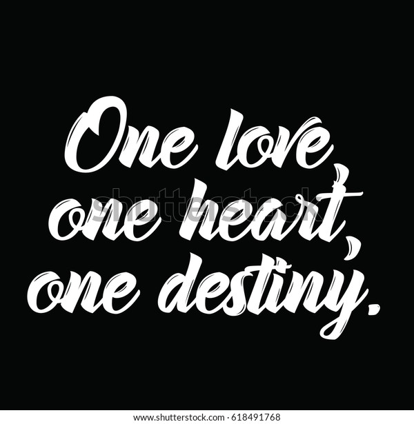 One Love One Heart One Destiny Stock Vector (Royalty Free) 618491768 ...