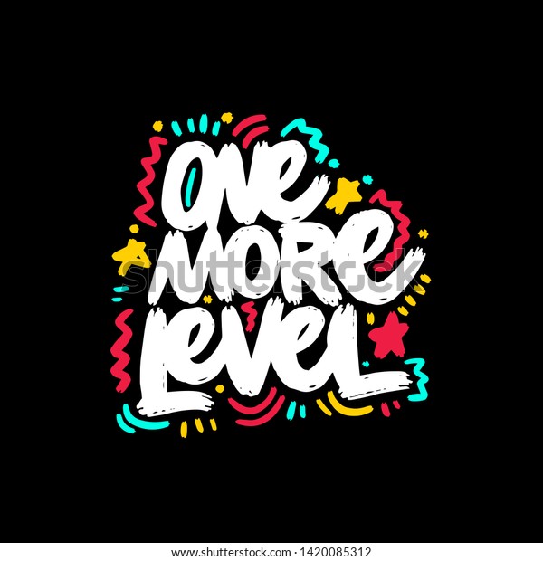 One More Level Gamer Quote Game Stock Vector (Royalty Free) 1420085312 ...
