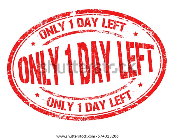 Only 1 Day Left Grunge Rubber Stock Vector (Royalty Free) 574023286