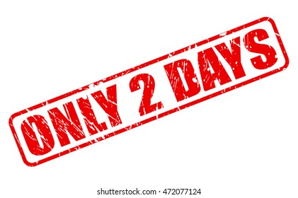 25,167 Only 2 days Images, Stock Photos & Vectors | Shutterstock