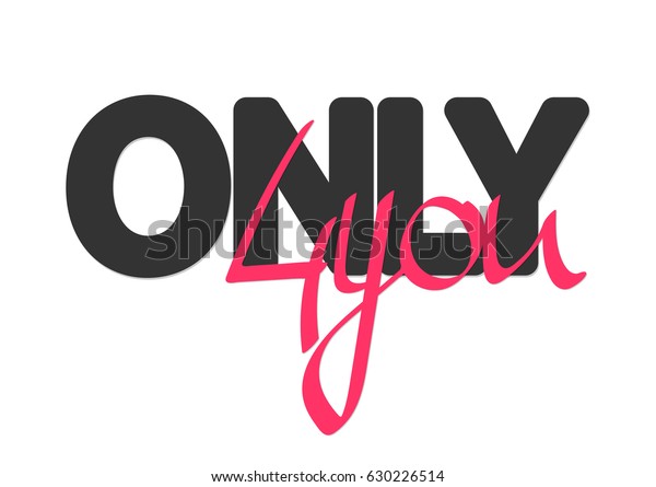 Only 4 You You Poster Design Stock Vector (Royalty Free) 630226514