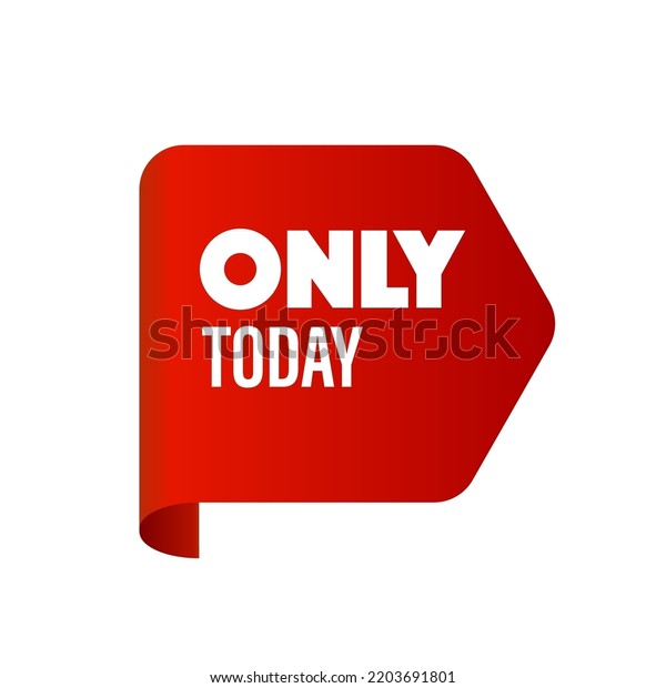 Only Today Vector Label Isolated On Stock Vector (Royalty Free ...