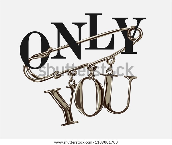 Only You Slogan On Chrome Pin Stock Vector (Royalty Free) 1189801783
