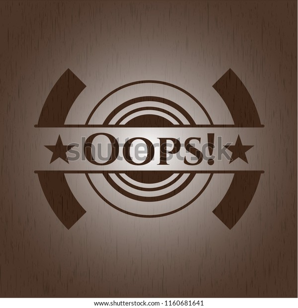 Oops Badge Wood Background Stock Vector (Royalty Free) 1160681641 ...