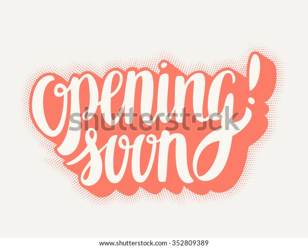 Opening Soon Sign Stock Vector (Royalty Free) 352809389