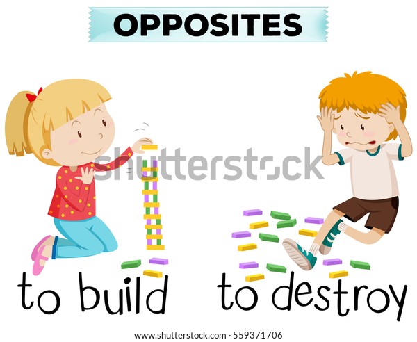 Opposite Words Build Destroy Illustration 스톡 벡터(로열티 프리) 559371706 ...