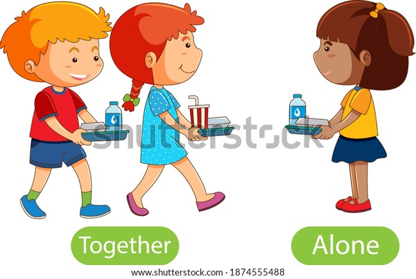 Opposite Words Together Alone Illustration Stock Vector (Royalty Free ...