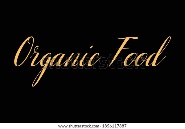 Organic Food Cursive Typography Yellow Color Stock Vector (Royalty Free ...