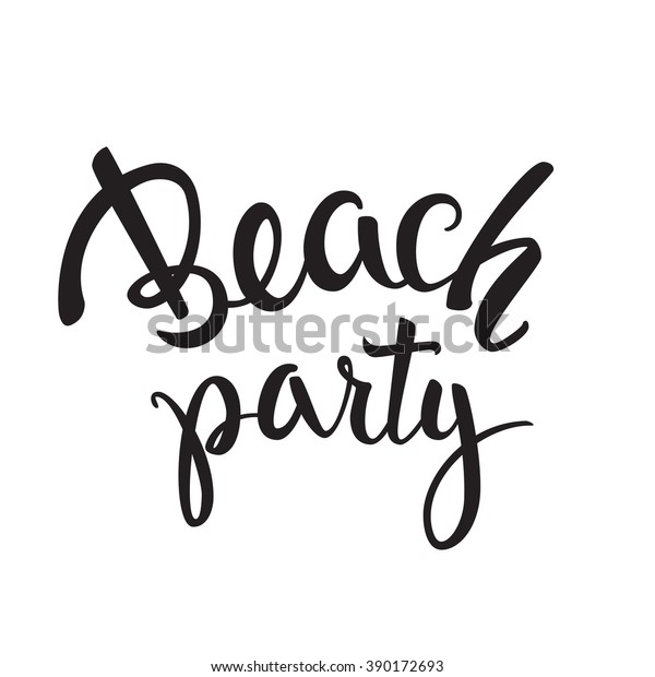 Original Hand Lettering Beach Party Illustration Stock Vector (Royalty ...