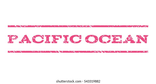 Pacific Ocean Watermark Stamp Text Tag Stock Vector (Royalty Free ...