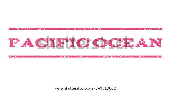 Pacific Ocean Watermark Stamp Text Tag Stock Vector (Royalty Free ...
