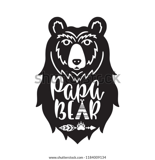 Papa Bear Hand Drawn Typography Phrase Stock Vector (Royalty Free ...