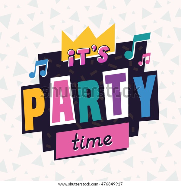 Party Time 90s Style Label Vector Stock Vector (Royalty Free) 476849917 ...