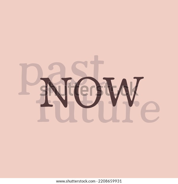 Past Now Futurevector Illustrationhand Drawn Lettersdecorative Stock ...
