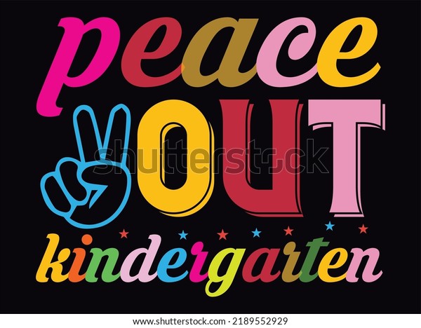 Peace Out Kindergarten Tshirt Design Vector Stock Vector (Royalty Free ...