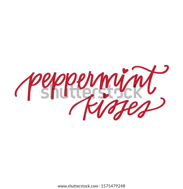 Peppermint Kisses Hand Lettered Phrase Stock Vector (Royalty Free ...