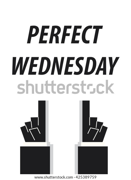 Perfect Wednesday Typography Vector Illustration Stock Vector (Royalty ...
