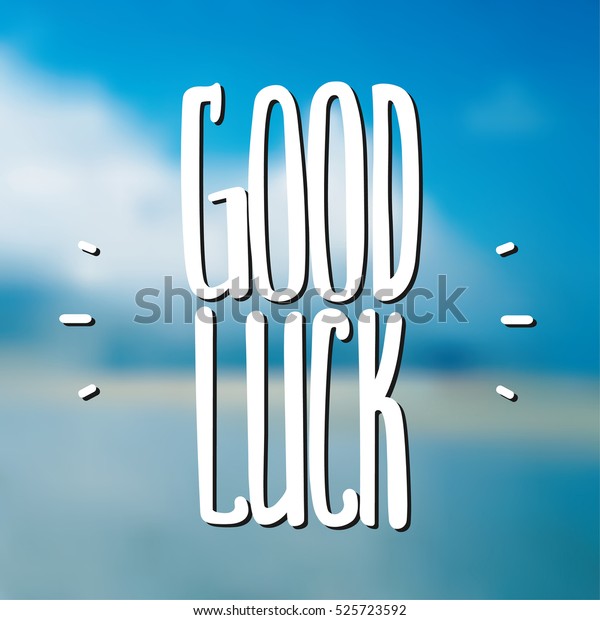 Phrase Good Luck Handwritten Phrase On Stock Vector (Royalty Free ...