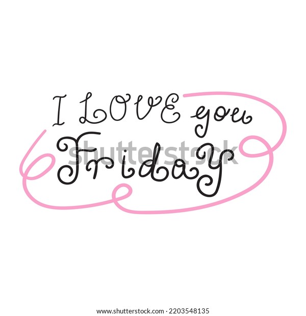 Phrase Love You Friday Hand Lettering Stock Vector (Royalty Free ...