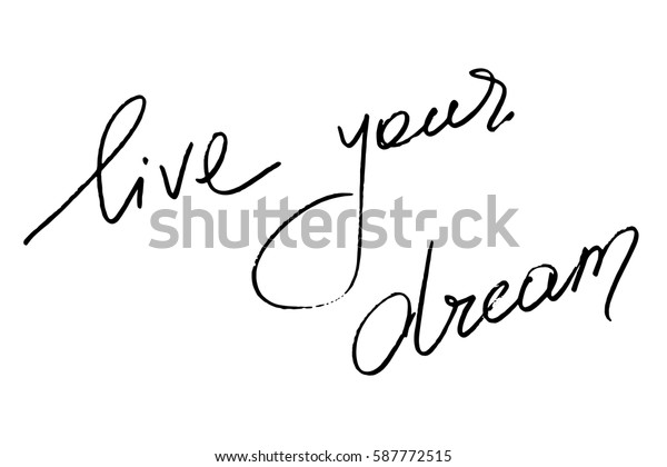 Phrase Quote Dream Handwriting Text Calligraphy Stock Vector (Royalty ...