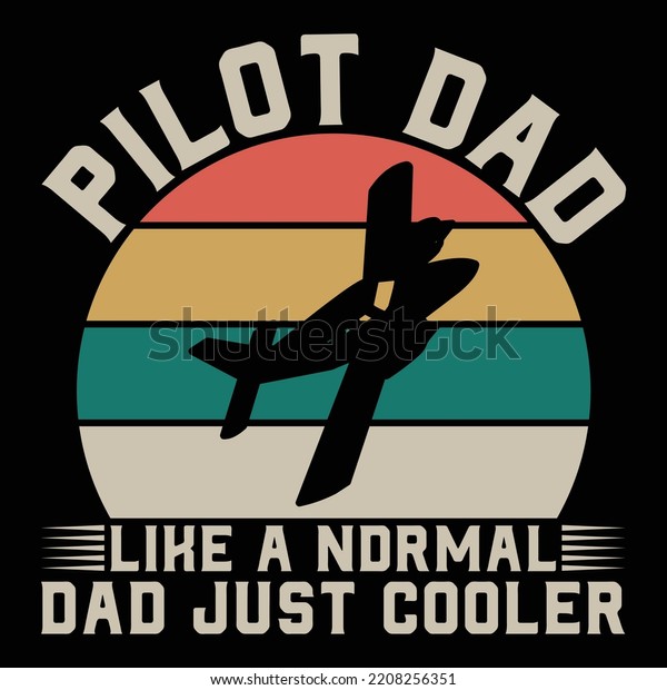 Pilot Dad Like Ndrmal Dad Just Stock Vector (Royalty Free) 2208256351 ...
